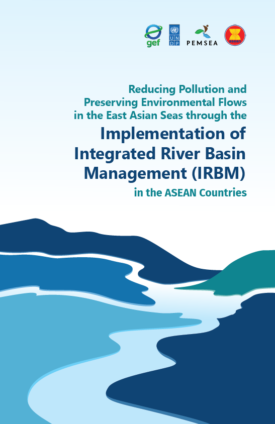 Integrated River Basin Management Project Regional Brochure | PEMSEA Integrated River Basin Management Project Regional Brochure | PEMSEA